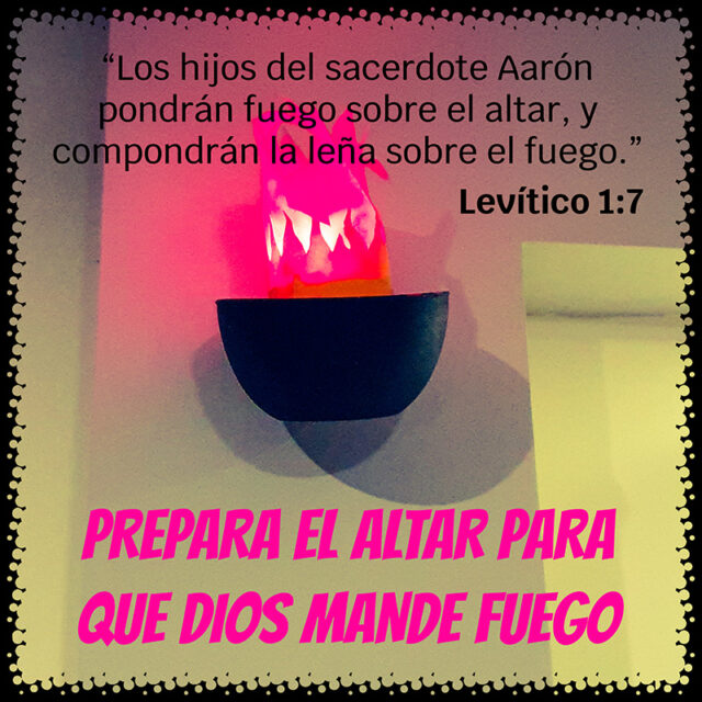 Prepara el altar – Ministerio Fuego de Dios