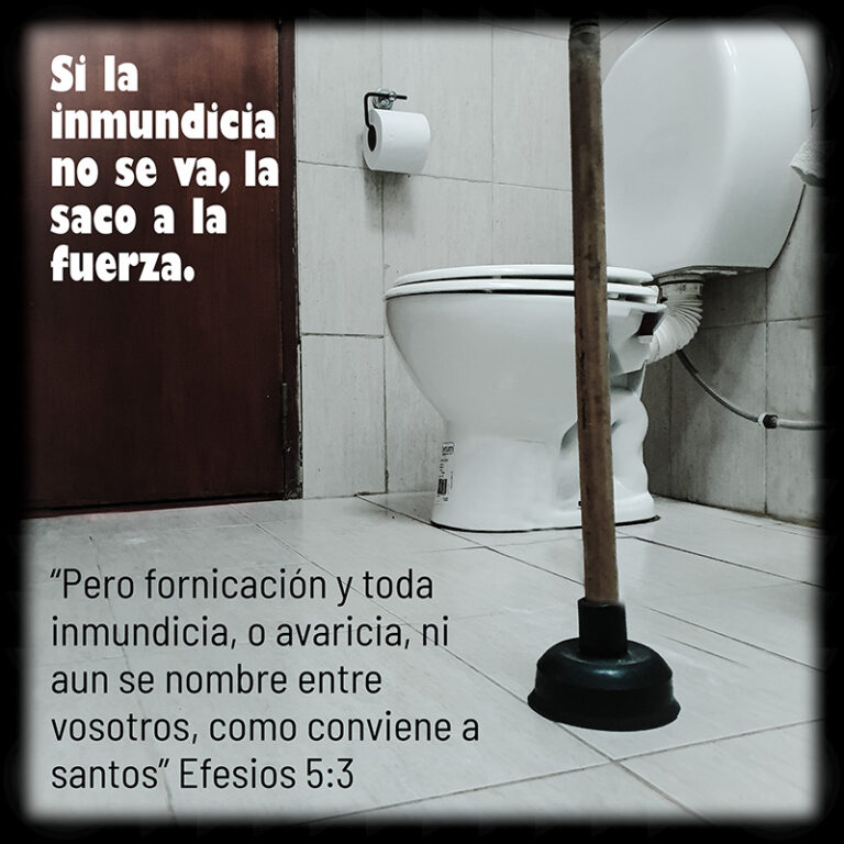 ¡Saca la inmundicia! – Ministerio Fuego de Dios